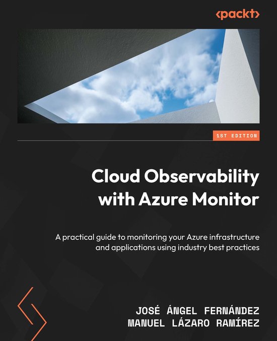 Cloud Observability with Azure Monitor (ebook), José Ángel Fernández ...