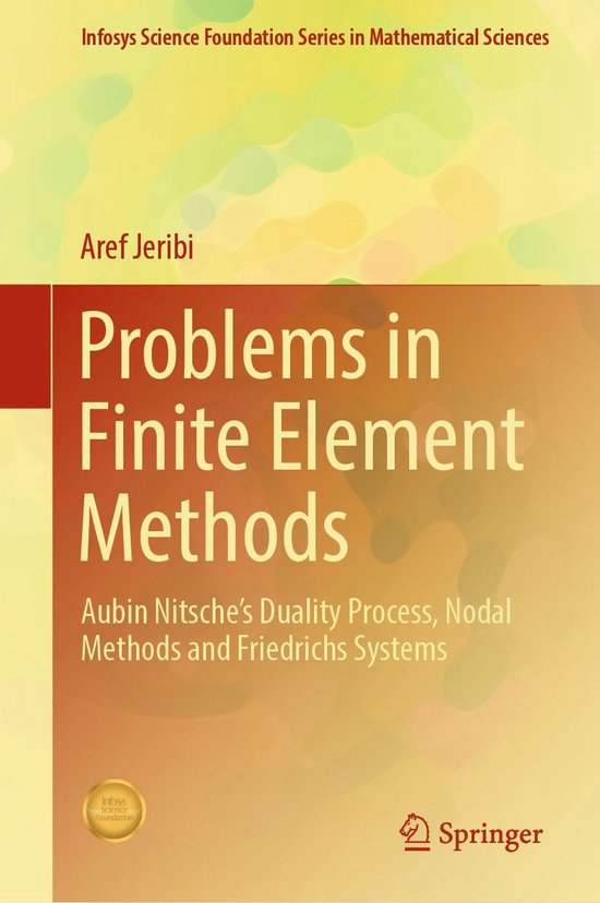 Infosys Science Foundation Series - Problems in Finite Element Methods ...
