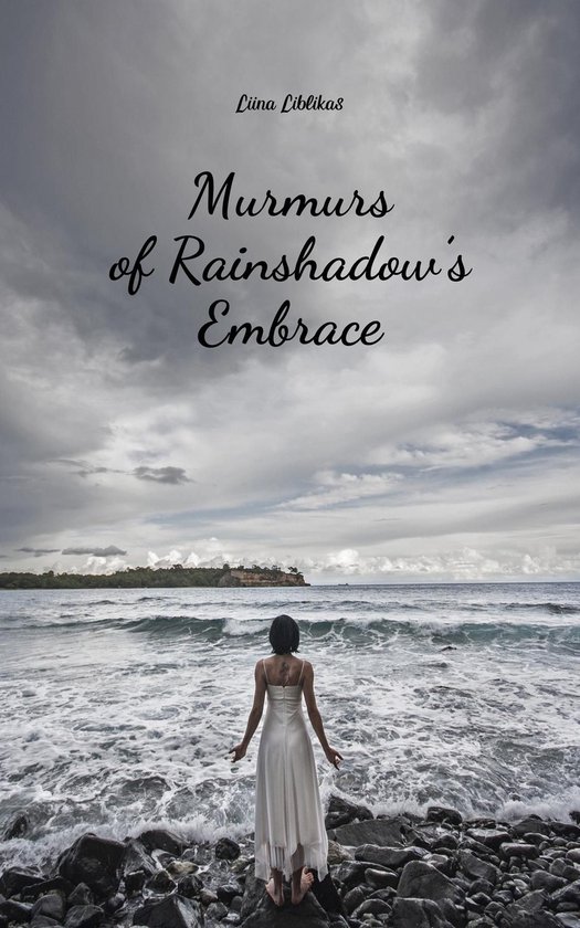 Murmurs of Rainshadow's Embrace (ebook), Liina Liblikas | 9789908165820 | Boeken | bol