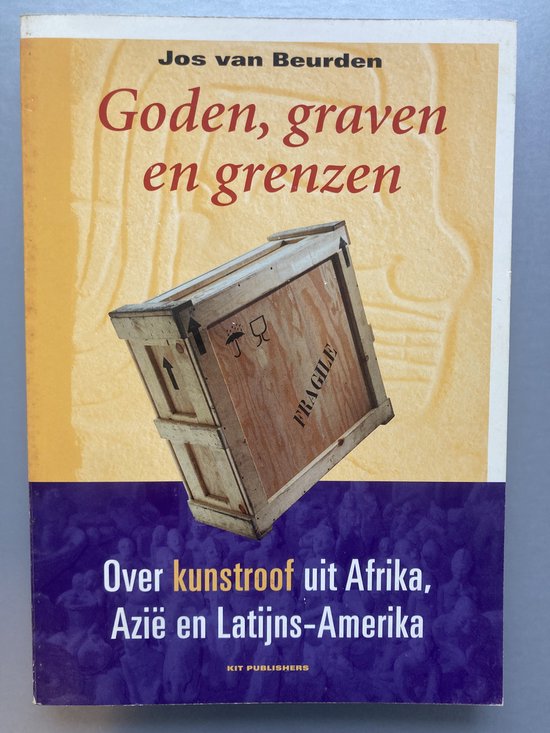 Goden, Graven En Grenzen, Jos van Beurden | 9789068322934 | Boeken | bol