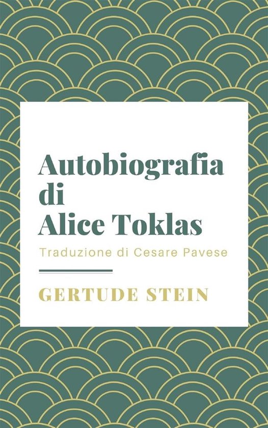 Autobiografia di Alice Toklas (ebook), Gertrude Stein | 9791222022819 ...