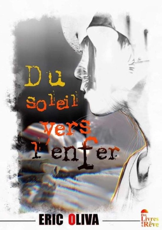 Du soleil vers l'enfer (ebook), Eric Oliva | 9782493472120 | Boeken | bol