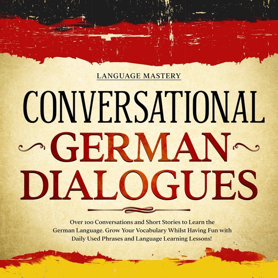 Conversational German Dialogues, Language Mastery | 9798822654556 ...
