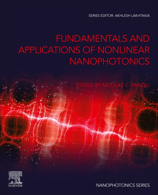 Fundamentals and Applications of Nonlinear Nanophotonics | 9780323906142 | Nicolae C.... | bol