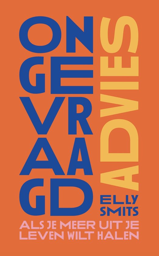 Ongevraagd advies (ebook), Elly Smits | 9789493277540 | Boeken | bol.com