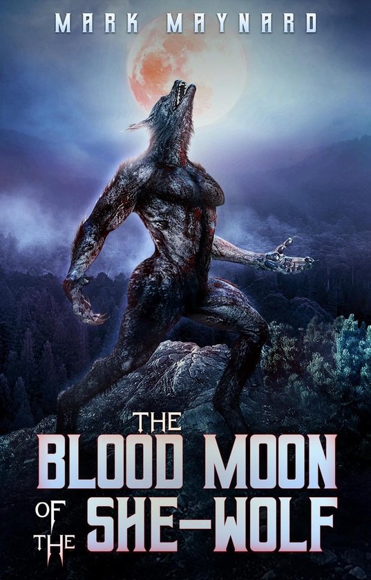 Blood Moon of the She-Wolf (ebook), Mark Maynard | 9798215229545 ...