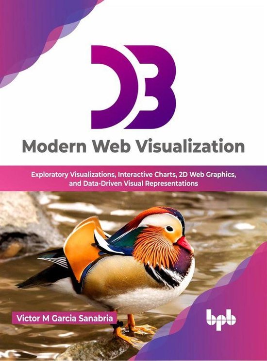 D3: Modern Web Visualization: Exploratory Visualizations, Interactive ...