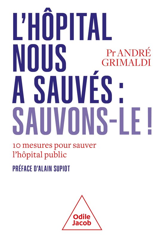 L' Hôpital nous a sauvés : sauvons-le ! (ebook), Andre Grimaldi ...
