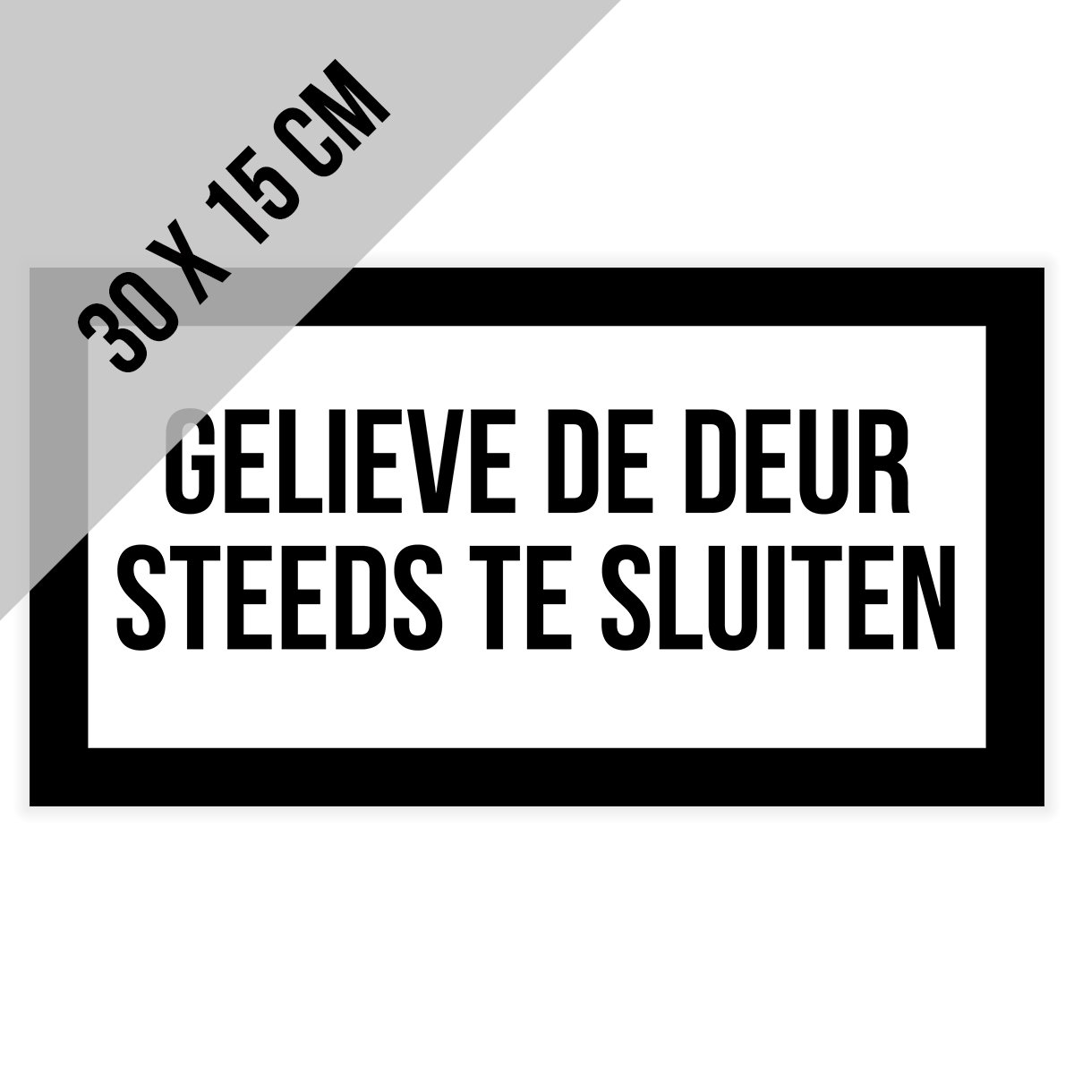 Pictogram/ bord | "Gelieve de deur steeds te sluiten" | 30 x 15 cm ...