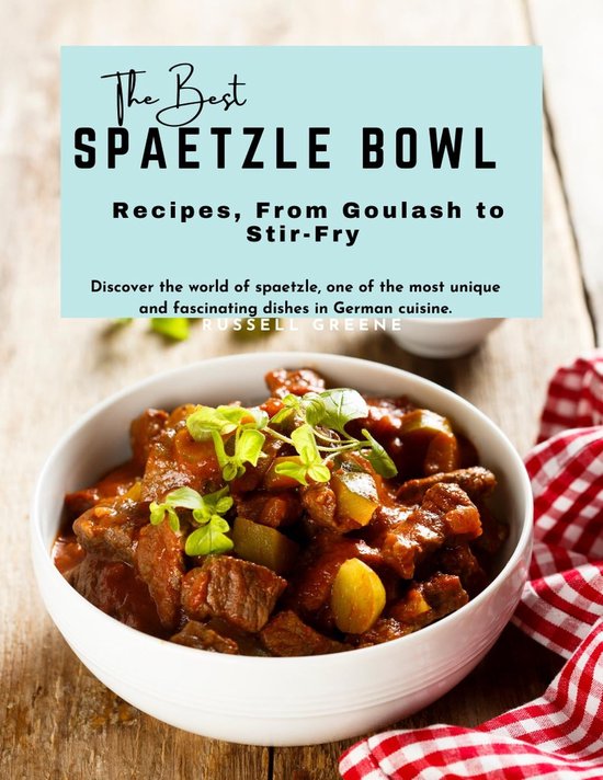The Best Spaetzle Bowl Recipes, From Goulash to Stir-Fry : Discover The ...
