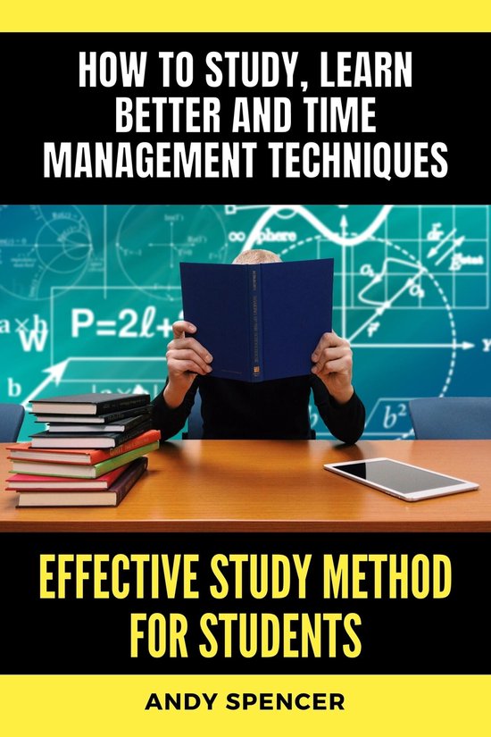 Effective Study Method for Students (ebook), Andy Spencer | 1230005838134 | Boeken | bol