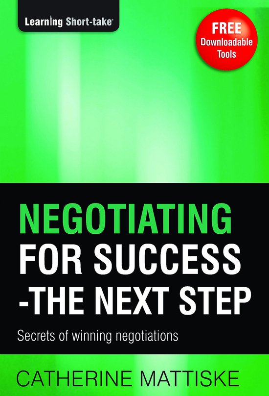 Negotiating for Success - the Next Step (ebook), Catherine Mattiske ...
