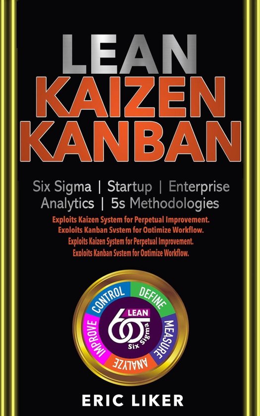 Lean Kaizen Kanban: Six Sigma Startup Enterprise Analytics 5s... | bol