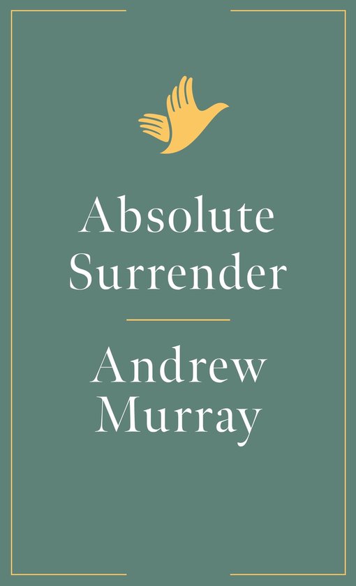 Absolute Surrender (ebook), Andrew Murray | 9780802480422 | Boeken | bol.