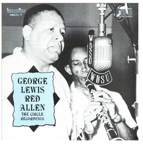 George Lewis & Red Allen - The Circle Recordings (CD), George Lewis ...