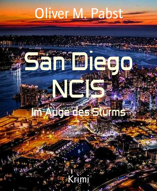 San Diego NCIS (ebook), Oliver M. Pabst | 9783755435136 | Boeken | bol