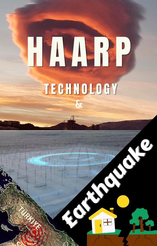HAARP Technology and Earthquakes (ebook), TechXioner | 9798215311134 ...