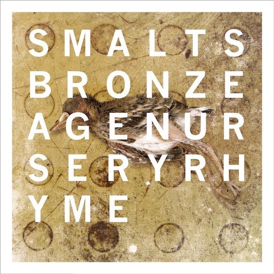 Smalts - Bronze Age Nursery Rhyme (LP), Smalts | Muziek | bol