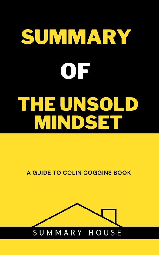 Bookbite - SUMMARY AND ANALYSIS OF THE UNSOLD MINDSET (ebook), Summary ...