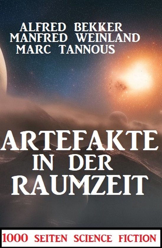 Artefakte in der Raumzeit:1000 Seiten Science Fiction (ebook), Alfred ...