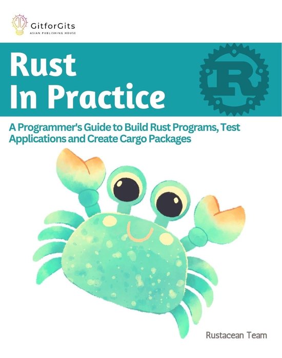 Rust In Practice (ebook), GitforGits | 9798215280973 | Boeken | bol