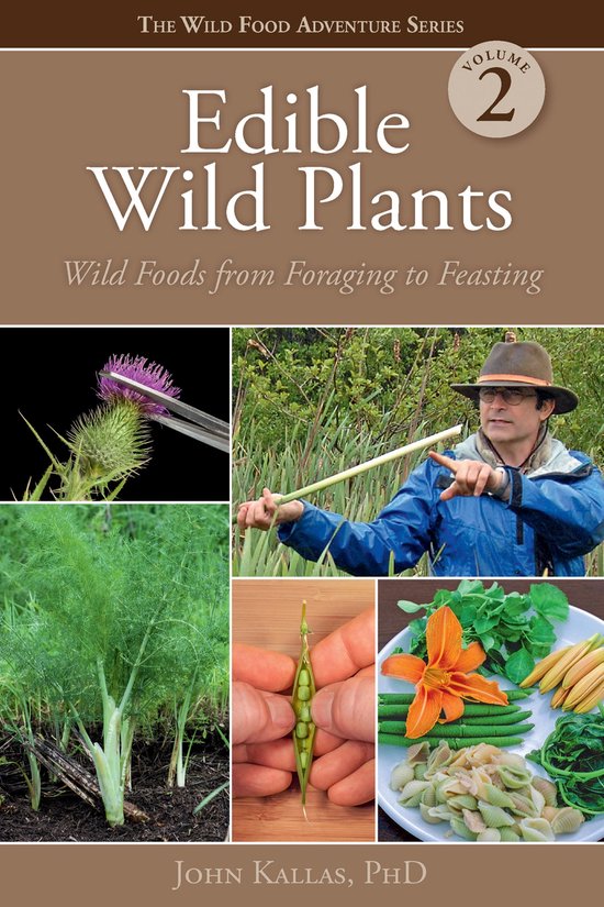 Edible Wild Plants, Volume 2 (ebook), John Kallas, PhD | 9781423641353 ...