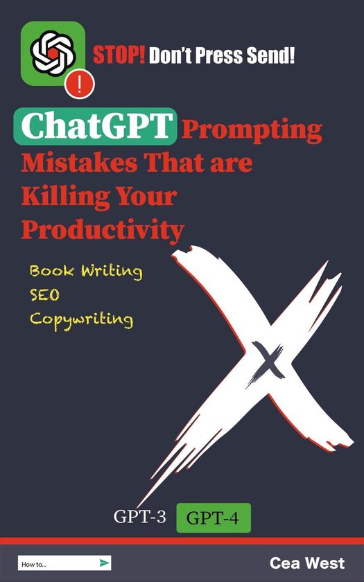 ChatGPT Prompting Mistakes That are Killing Your Productivity (ebook ...