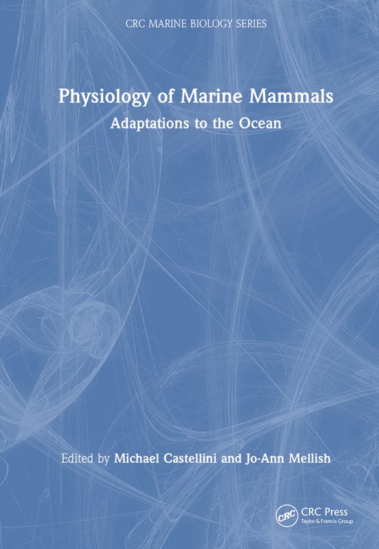 CRC Marine Biology Series- Physiology of Marine Mammals | 9781032285702 ...