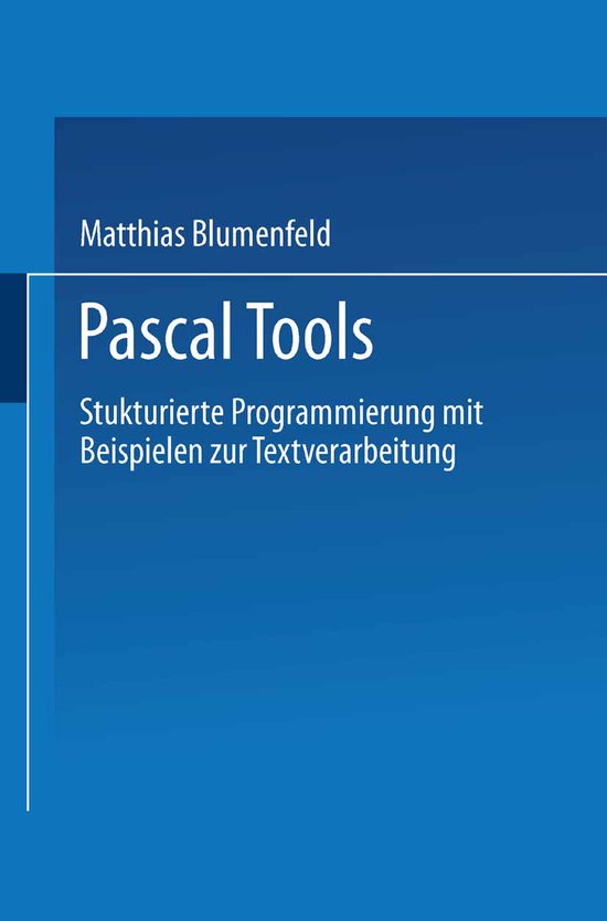 Pascal Tools | 9783528044534 | Matthias Blumenfeld | Boeken | bol