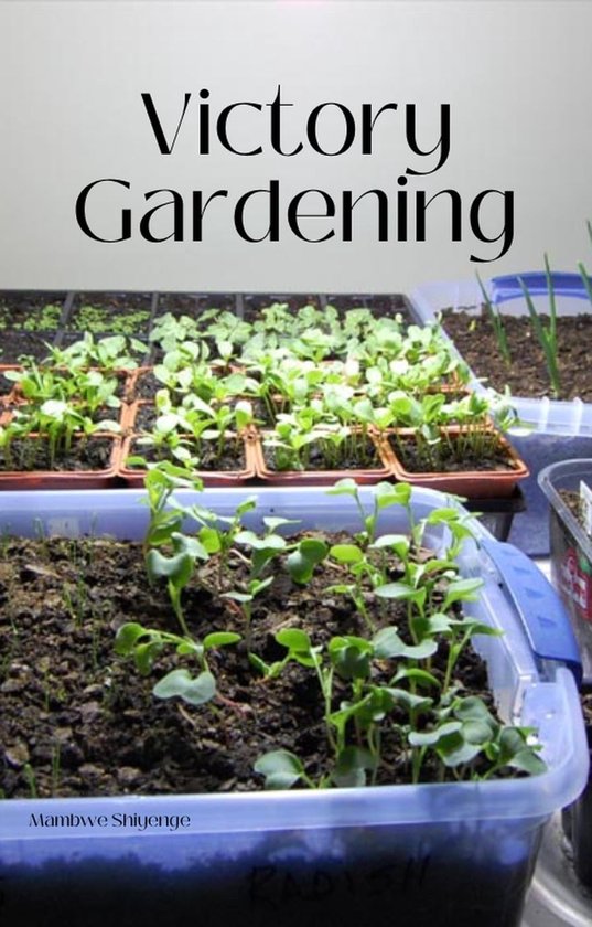 Victory Gardening (ebook), Mambwe Shiyenge | 9798223319726 | Boeken | bol