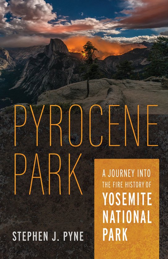 Pyrocene Park (ebook), Stephen J. Pyne | 9780816549245 | Boeken | bol