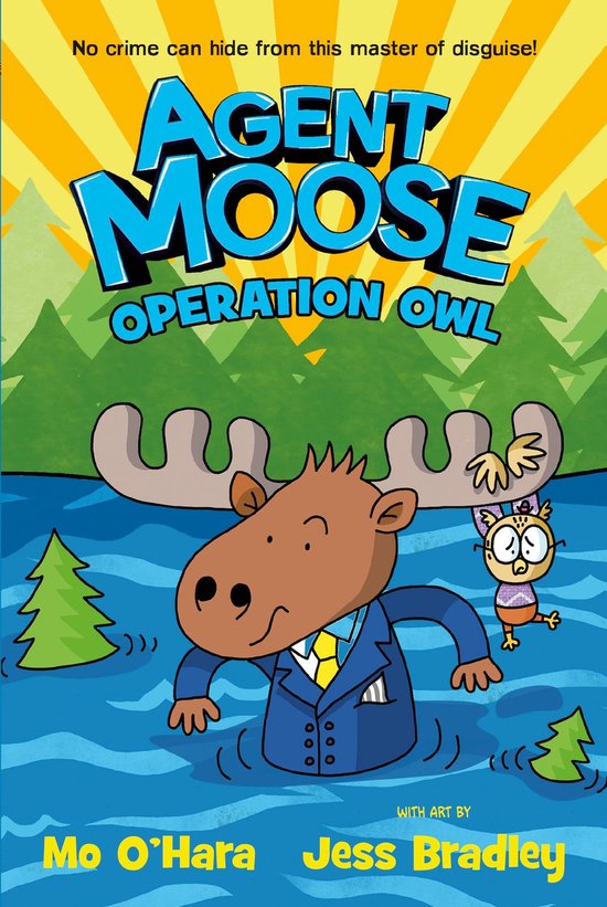 Agent Moose- Agent Moose 3: Operation Owl, Mo O'Hara | 9780702322808 ...