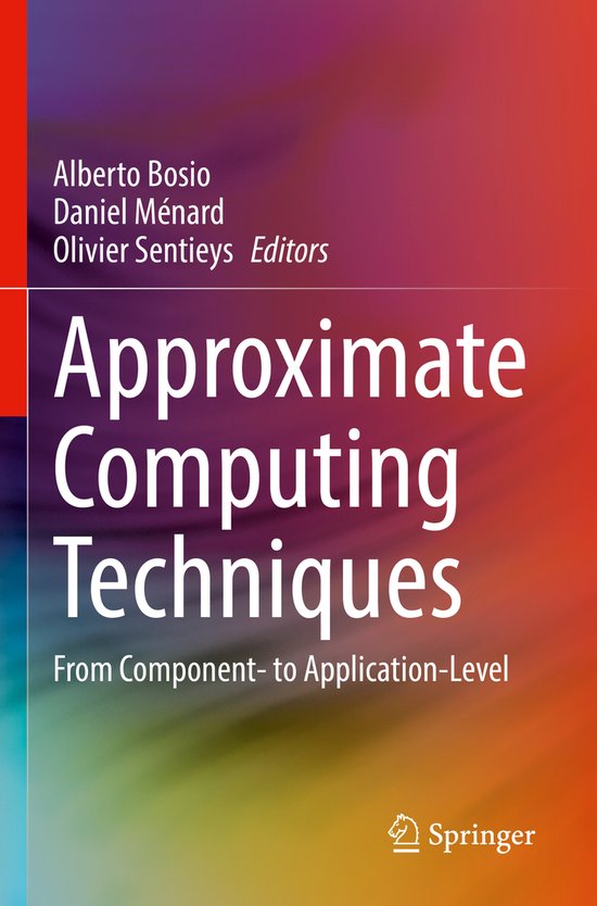 Approximate Computing Techniques | 9783030947071 | Boeken | bol.com Approximate Computing Techniques | 9783030947071 | Boeken | bol.com