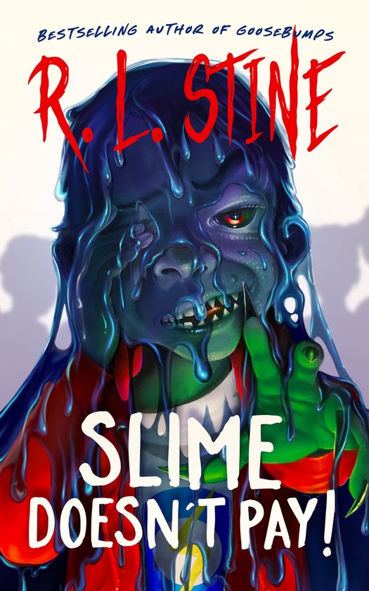 Slime Doesn’t Pay! (ebook), R. L. Stine | 9798212513241 | Boeken | bol.com