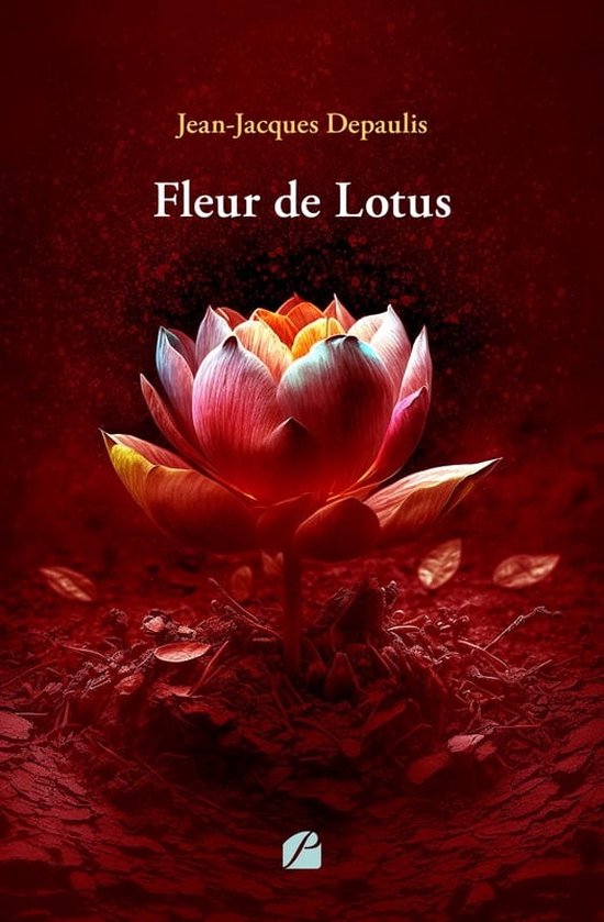 Roman - Fleur de Lotus (ebook), Jean-Jacques Depaulis | 9782754764339 ...