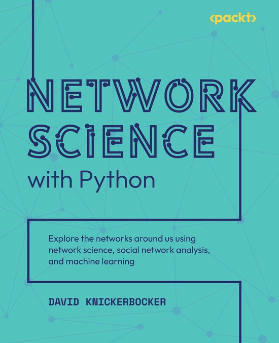 Network Science with Python, David Knickerbocker | 9781801073691 ...