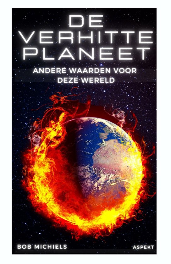 De verhitte planeet (ebook), Bob Michiels | 9789464629774 | Boeken ...