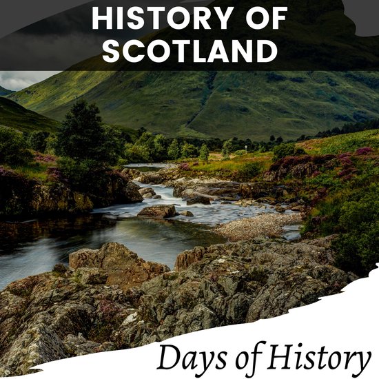 History of Scotland, Days of History | 9798368996325 | Boeken | bol.com