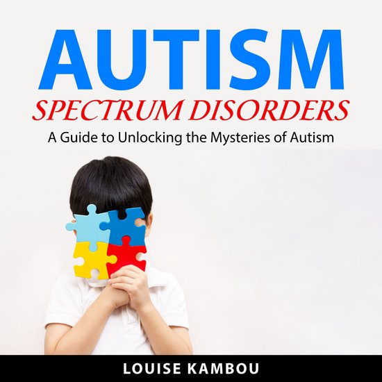 Autism Spectrum Disorders, Louise Kambou | 9798823460644 | Boeken | bol