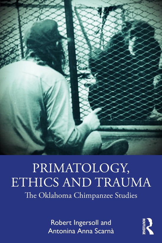 Primatology, Ethics and Trauma | 9781032413488 | Robert Ingersoll ...