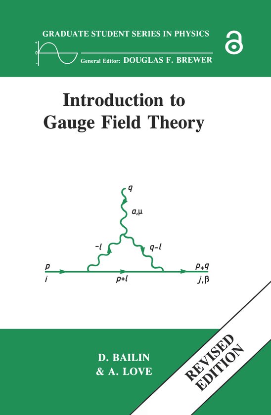 Introduction to Gauge Field Theory | 9780750302814 | David Bailin | Boeken | bol