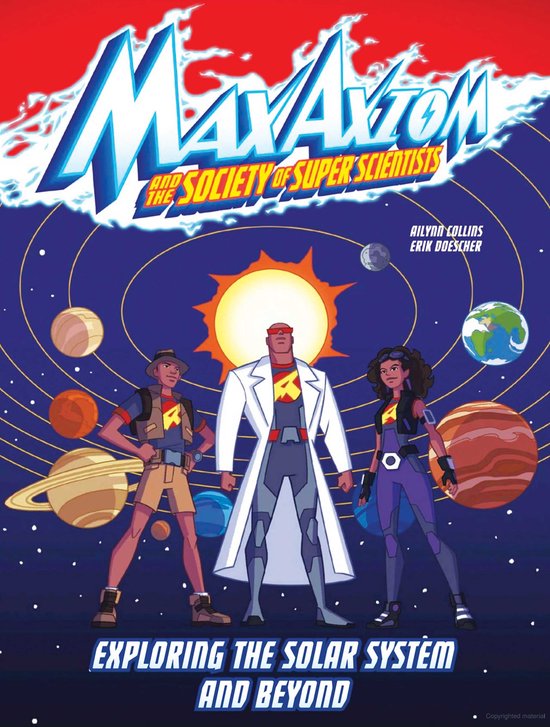 Max Axiom and the Super Scientists- Exploring the Solar System and ...