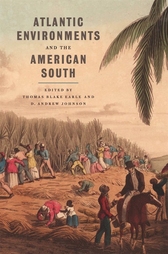 Environmental History and the American South Series- Atlantic ...
