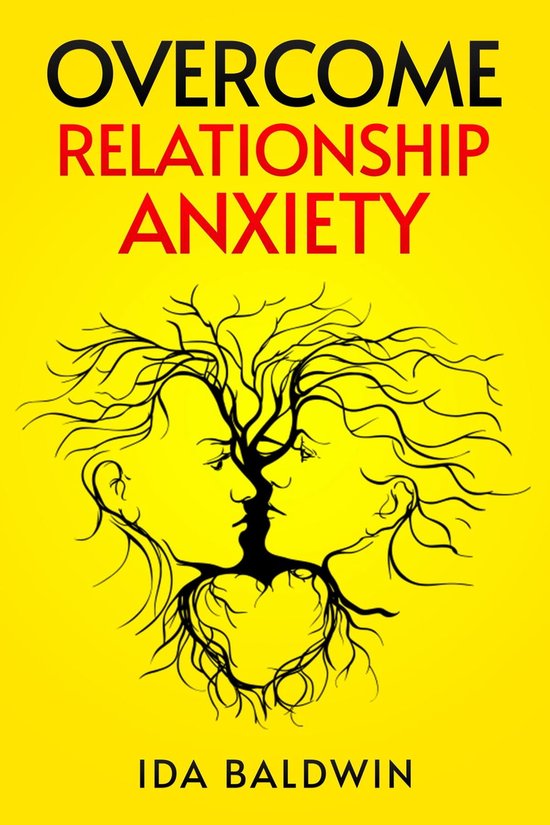 OVERCOMING RELATIONSHIP ANXIETY (ebook), Ida Baldwin | 9783988312150 ... OVERCOMING RELATIONSHIP ANXIETY (ebook), Ida Baldwin | 9783988312150 ...