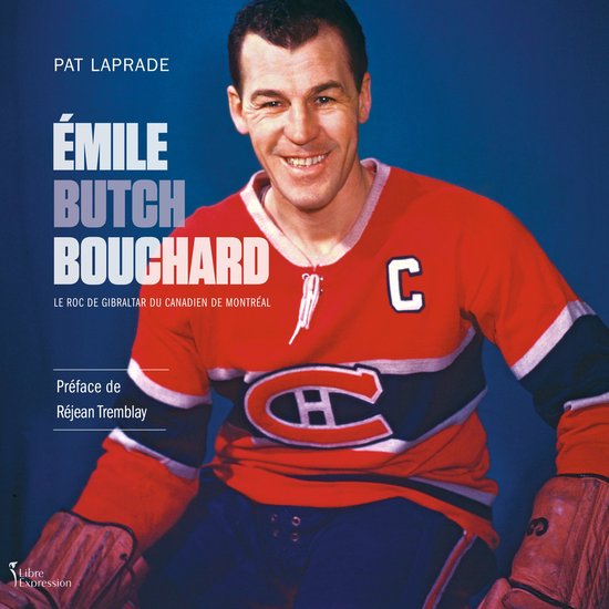 Émile « Butch » Bouchard, Patric Laprade | 9782764816189 | Boeken | bol.com