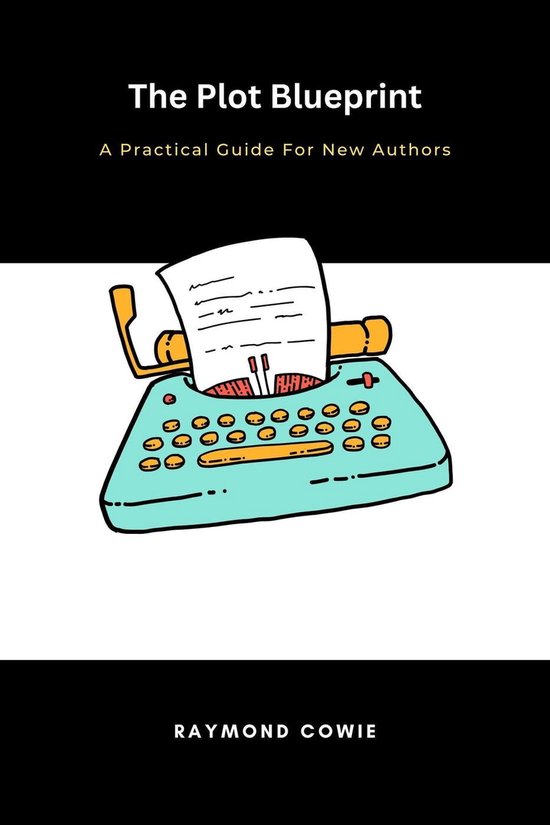 Creative Writing Tutorials 8 - The Plot Blueprint: A Practical Guide ...