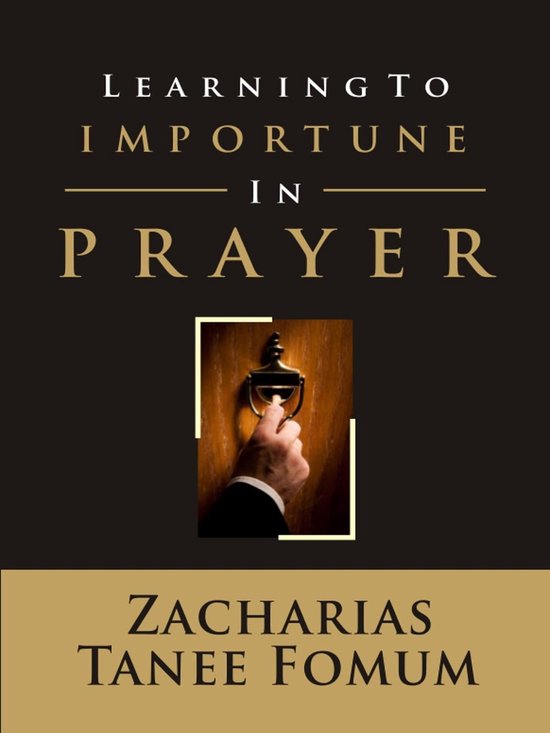 Prayer Power Series 19 - Learning to Importune in Prayer (ebook ...