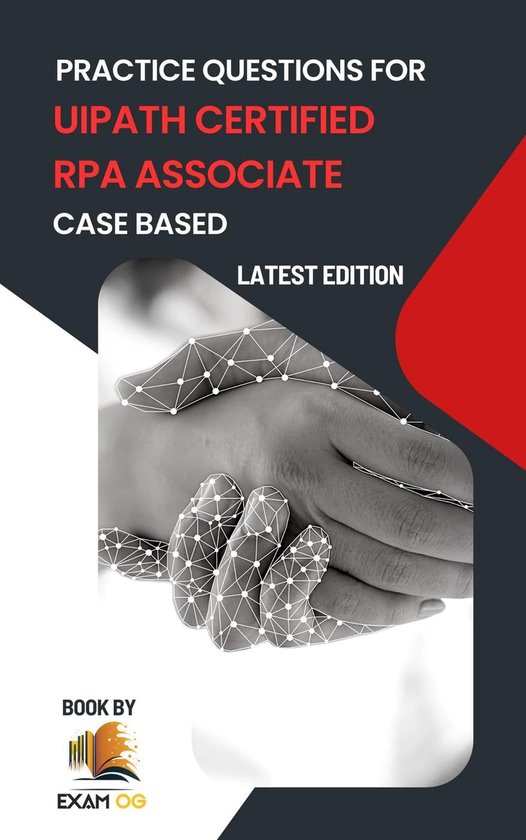Practice Questions for UiPath Certified RPA Associate Case Based (ebook), Exam OG |... | bol.com