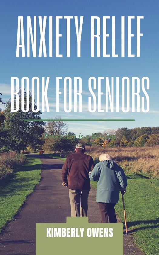 ANXIETY RELIEF BOOK FOR SENIORS (ebook), Kimberly Owens | 1230006432041 ...