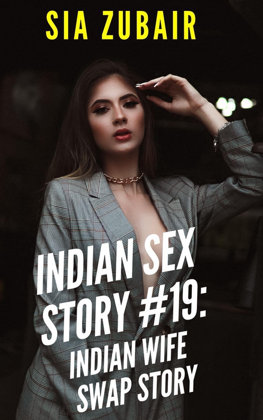 Indian Wife Swapping Stories 19 - Indian Sex Story #19: Indian Wife Swap Story... | bol.com